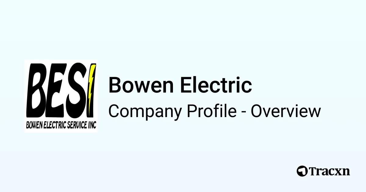Bowen Electric - 2025 Company Profile, Team & Competitors - Tracxn