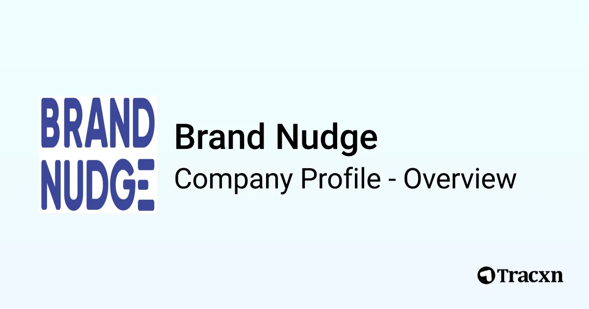 Brand Nudge - 2025 Company Profile, Team, Funding, Competitors ...