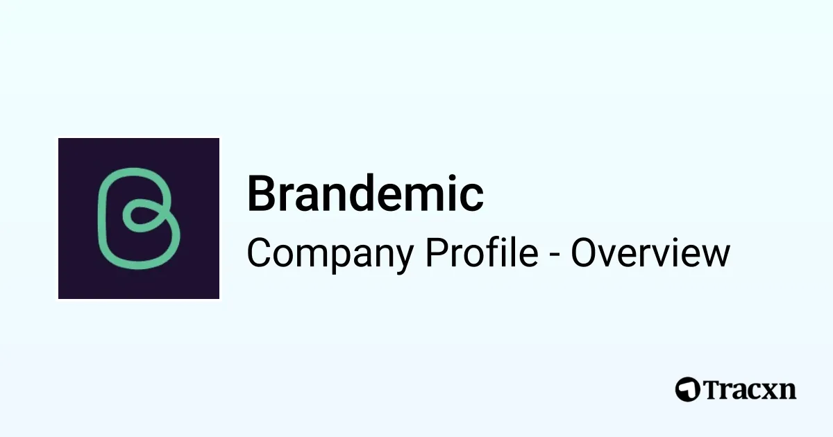 Brandemic - 2026 Company Profile, Team, Competitors & Financials - Tracxn