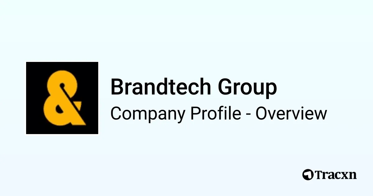 Brandtech Group - 2025 Company Profile, Team, Funding & Competitors - Tracxn