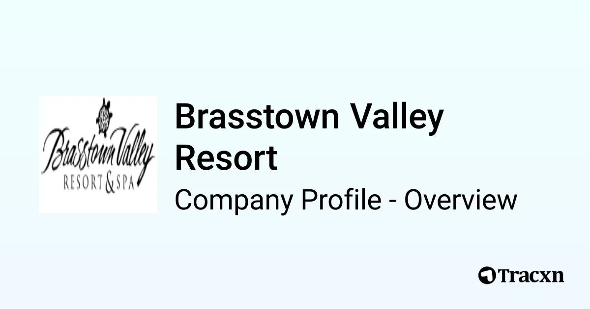 Brasstown Valley Resort - 2026 Company Profile - Tracxn