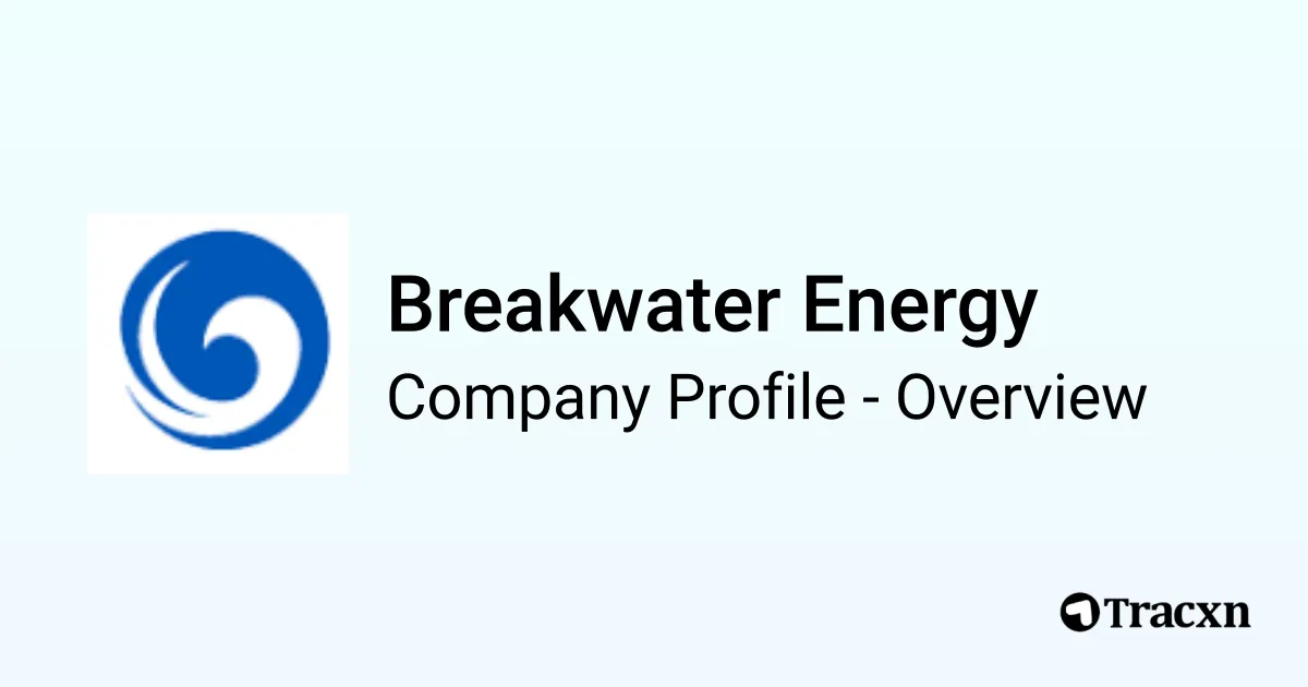 Breakwater Energy - 2025 Company Profile, Team, Funding & Competitors ...