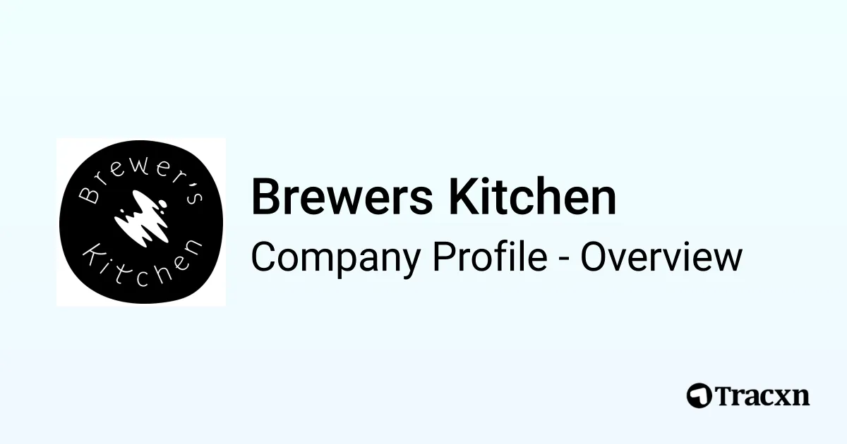 Brewers Kitchen - 2025 Company Profile - Tracxn