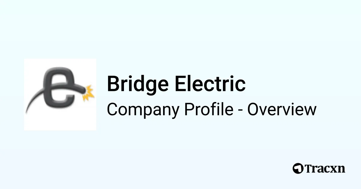 Bridge Electric - 2026 Company Profile & Competitors - Tracxn