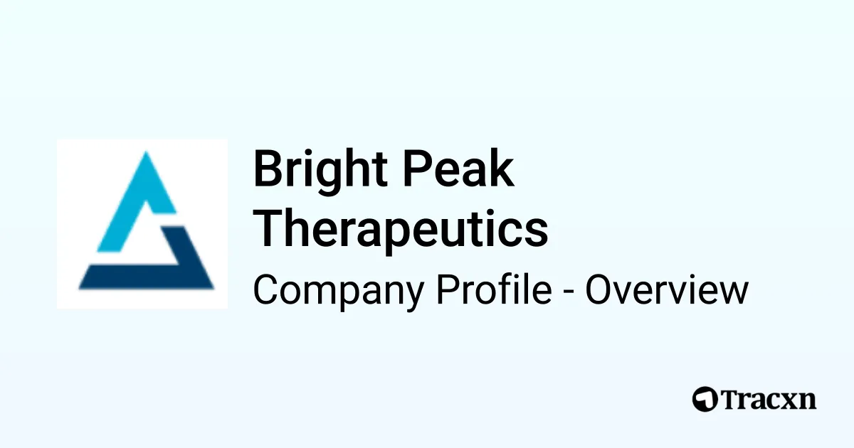 Bright Peak Therapeutics - 2026 Company Profile, Team, Funding ...