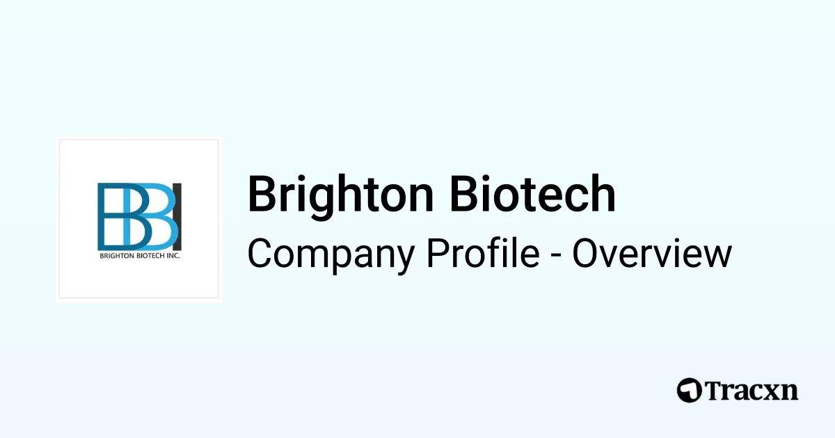 Brighton Biotech - 2025 Company Profile, Funding & Competitors - Tracxn