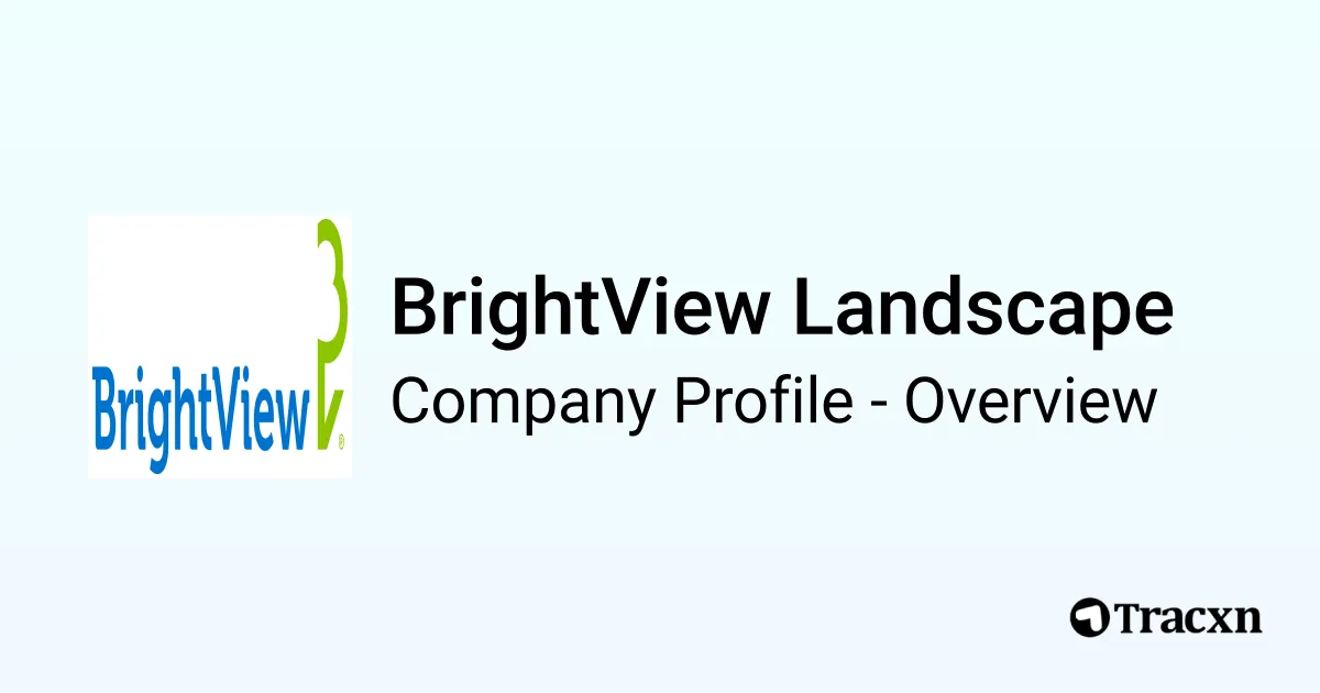 BrightView Landscape - 2025 Company Profile, Team, Funding, Competitors ...