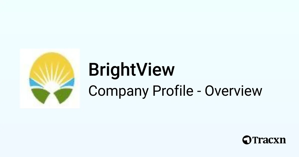 BrightView - 2025 Company Profile & Competitors - Tracxn