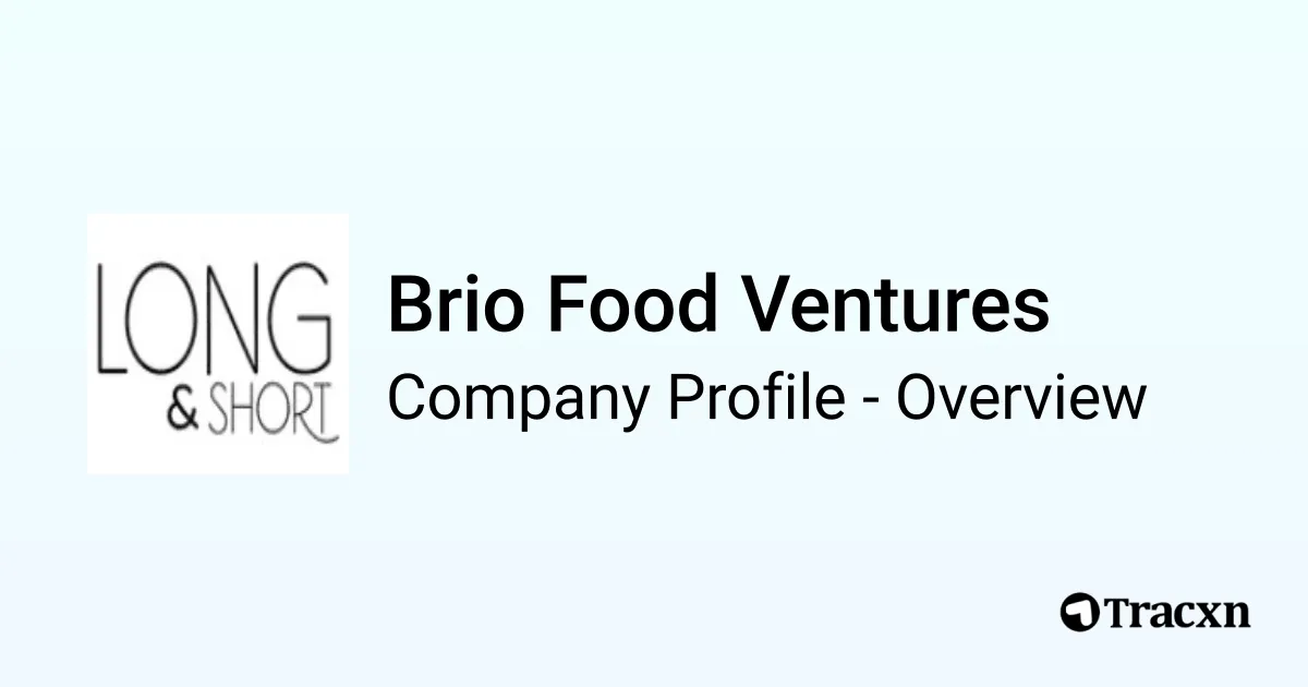 Brio Food Ventures - 2025 Company Profile, Competitors & Financials ...
