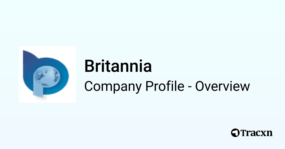 Britannia - 2026 Company Profile, Competitors & Financials - Tracxn