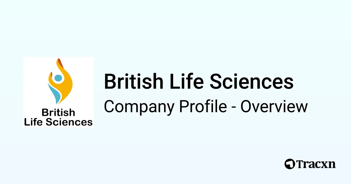 British Life Sciences - 2025 Company Profile, Team, Competitors ...