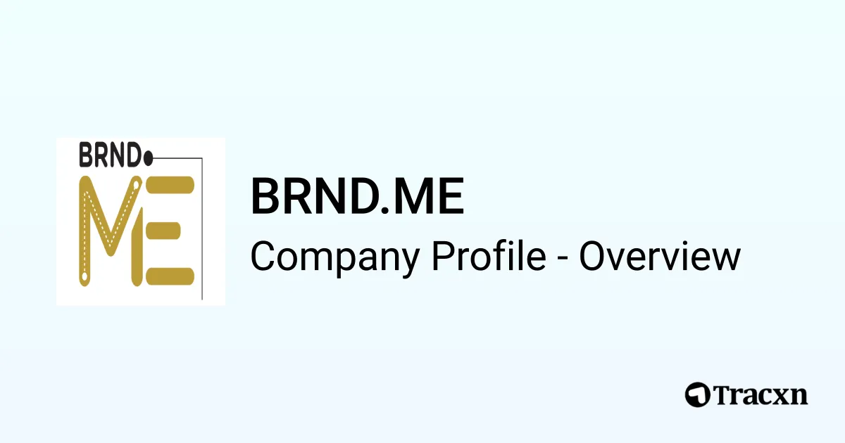 BRND.ME - 2025 Company Profile, Team, Funding, Competitors & Financials - Tracxn