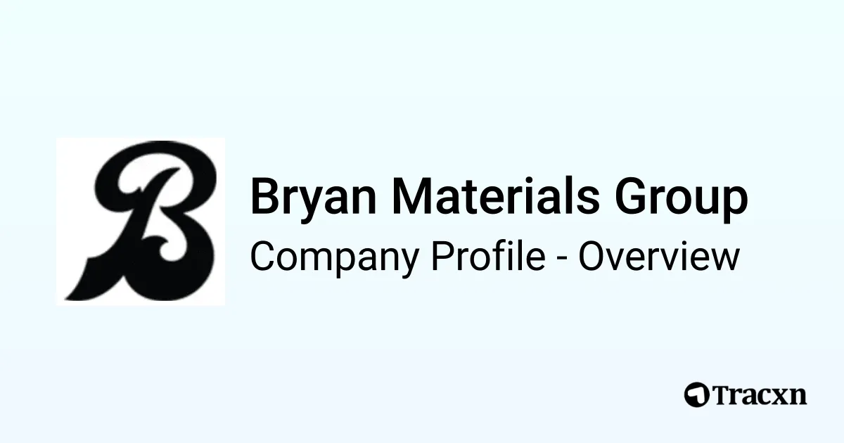 Bryan Materials Group - 2025 Company Profile & Competitors - Tracxn