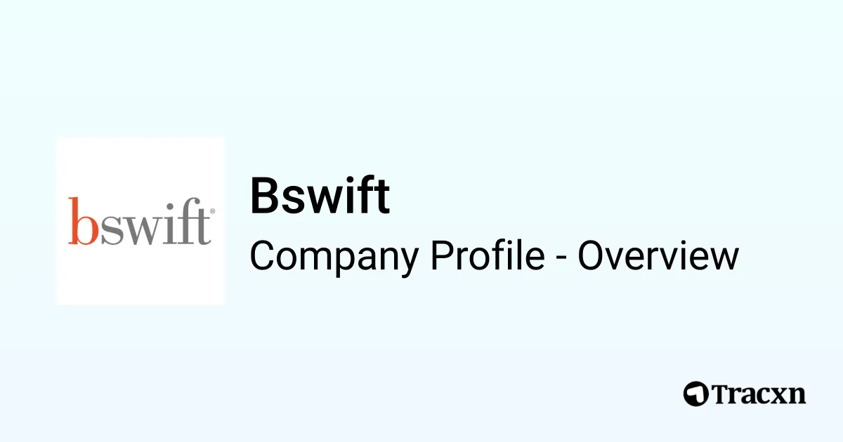 Bswift - 2026 Company Profile, Team, Funding & Competitors - Tracxn