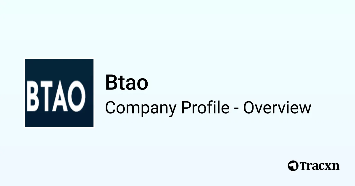 Btao - 2026 Company Profile & Competitors - Tracxn