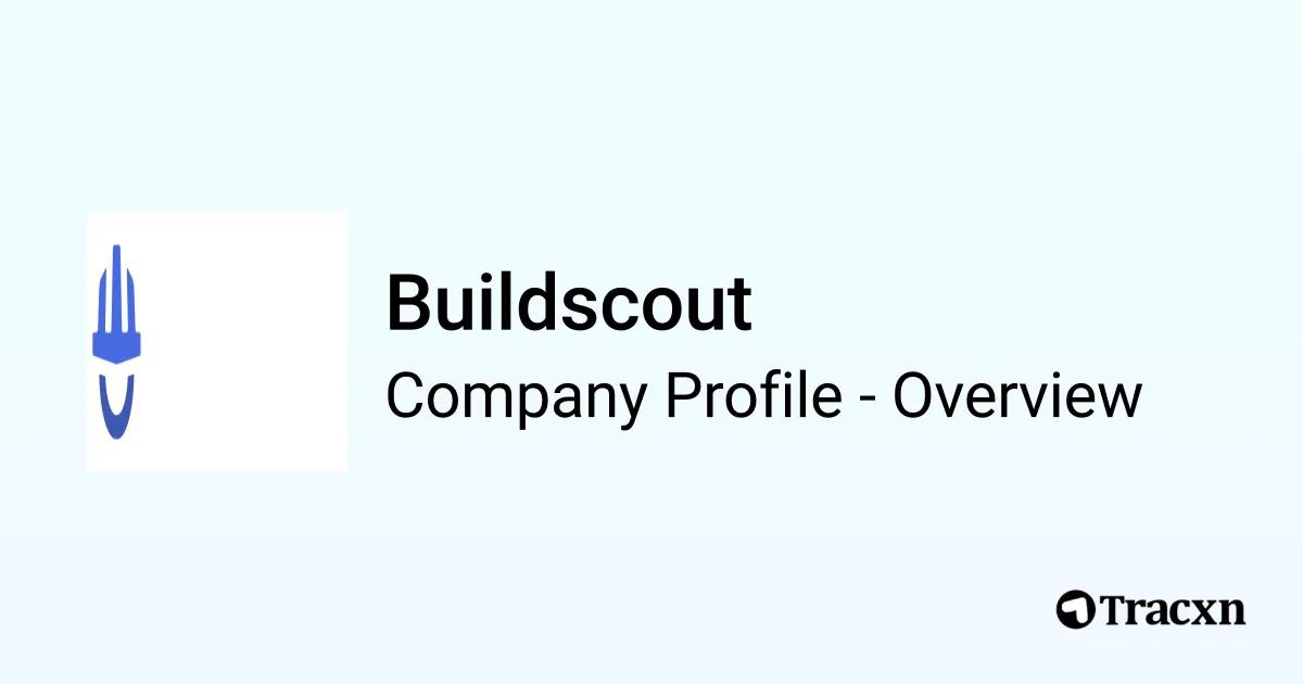 Buildscout - 2026 Company Profile & Competitors - Tracxn
