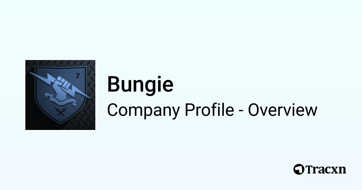 Bungie - 2025 Company Profile, Team, Funding & Competitors - Tracxn