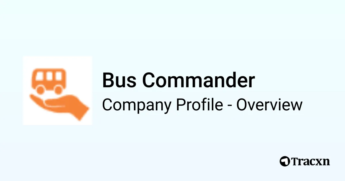 Bus Commander - 2025 Company Profile & Competitors - Tracxn