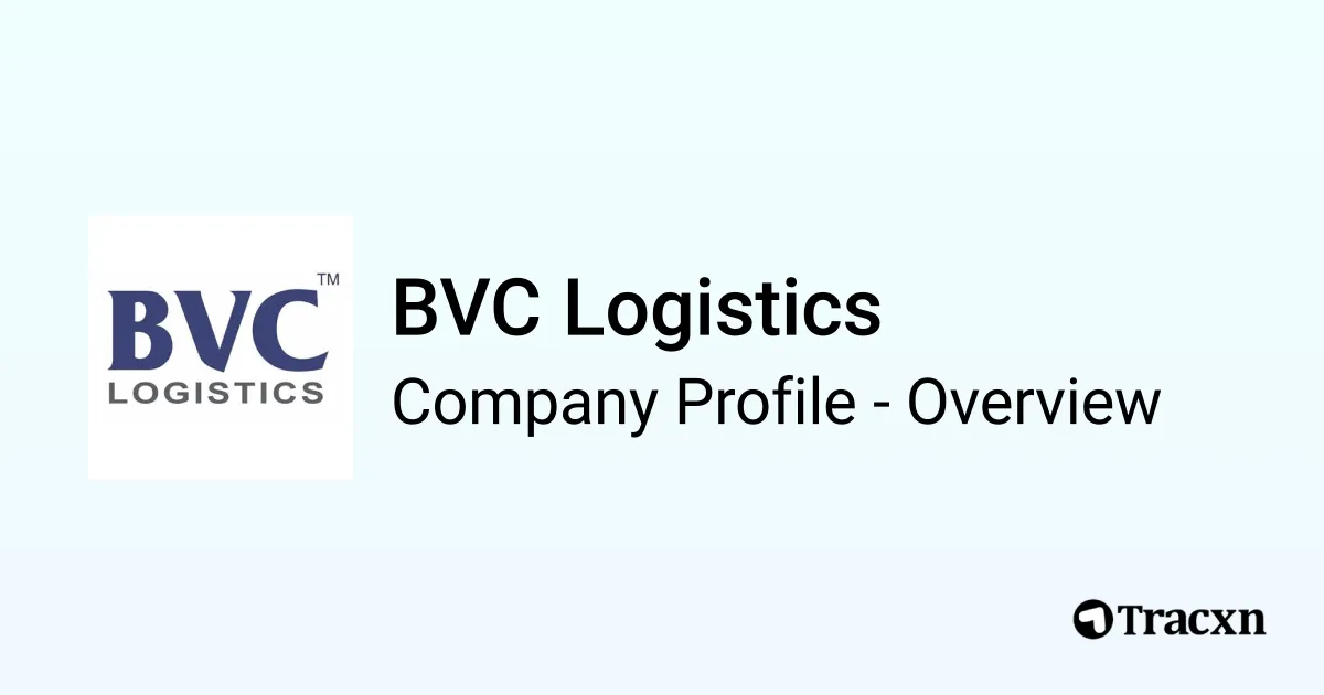BVC Logistics - 2025 Company Profile, Team, Competitors & Financials ...
