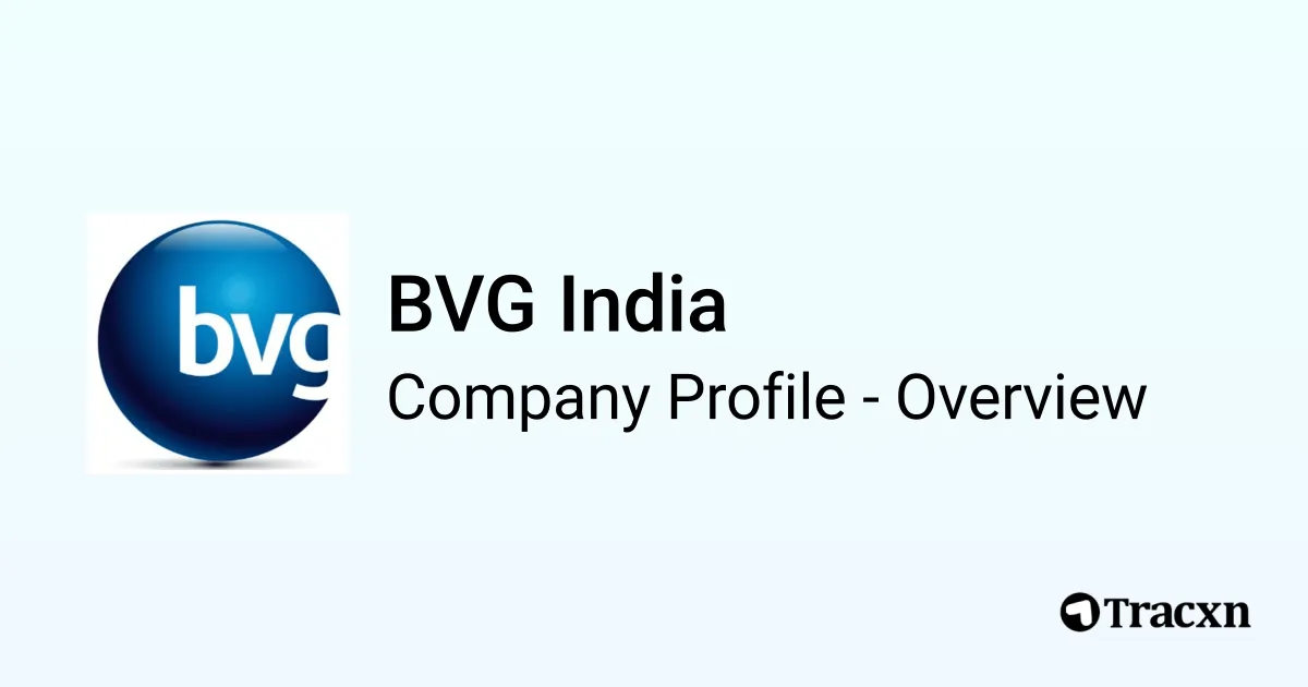 BVG India - 2025 Company Profile, Team, Funding, Competitors ...
