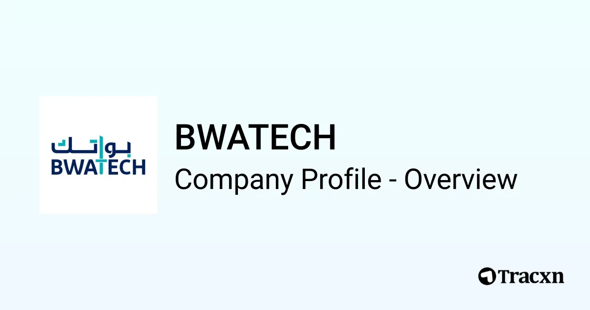 BWATECH - 2026 Company Profile, Team, Funding & Competitors - Tracxn