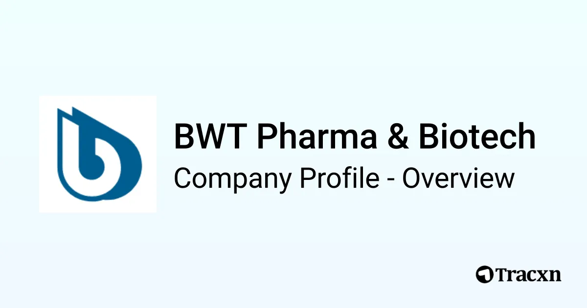 BWT Pharma & Biotech - 2026 Company Profile, Team, Funding, Competitors ...