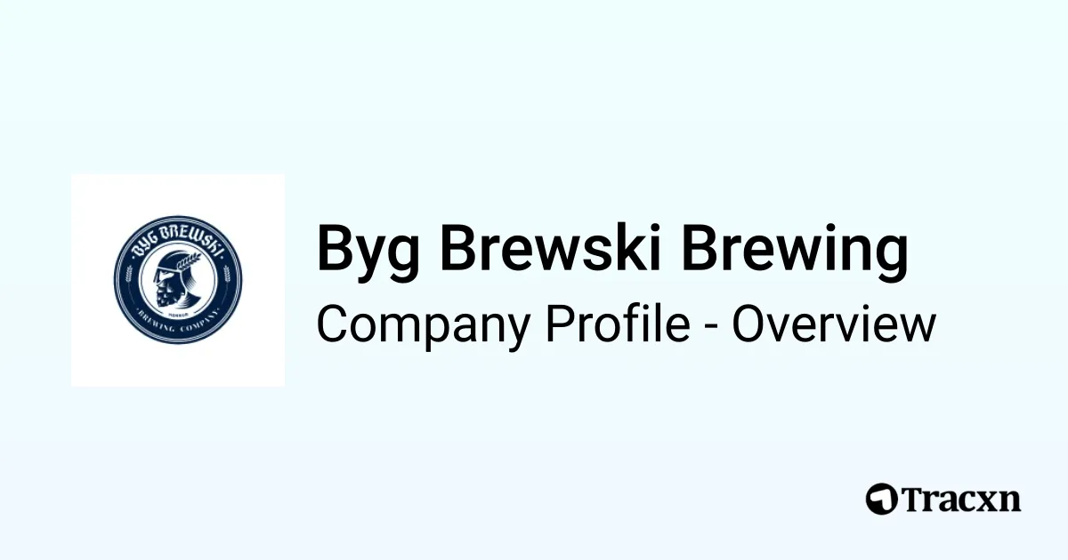 Byg Brewski Brewing - 2025 Company Profile, Team, Funding, Competitors ...