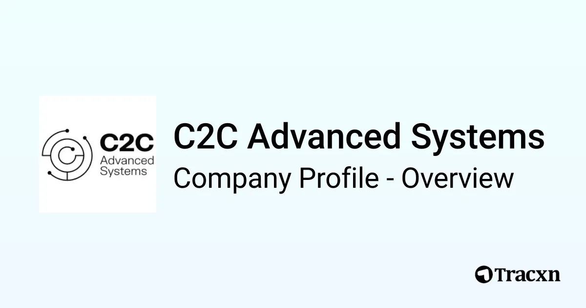 C2C Advanced Systems - 2025 Company Profile, Team, Funding, Competitors ...