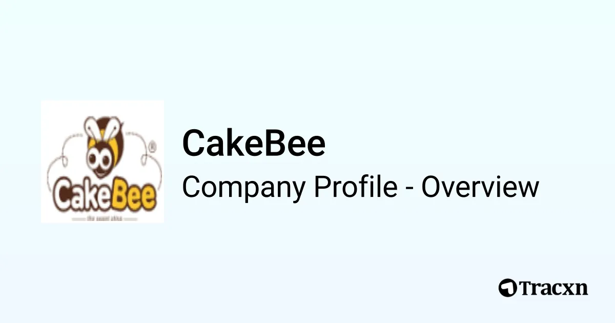 CakeBee - 2025 Company Profile, Team, Competitors & Financials - Tracxn