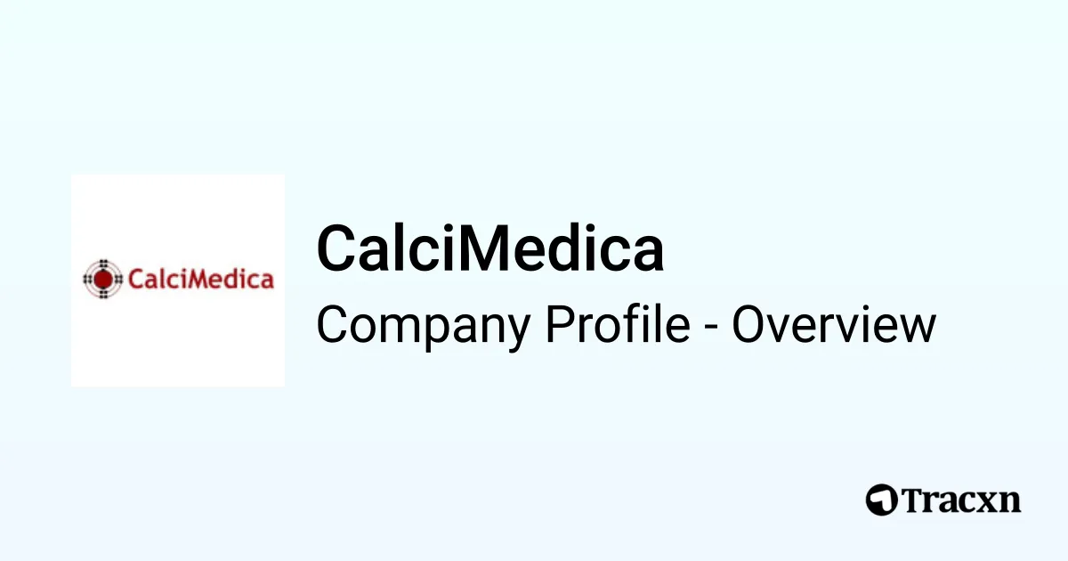 CalciMedica - 2025 Company Profile, Team, Funding, Competitors ...