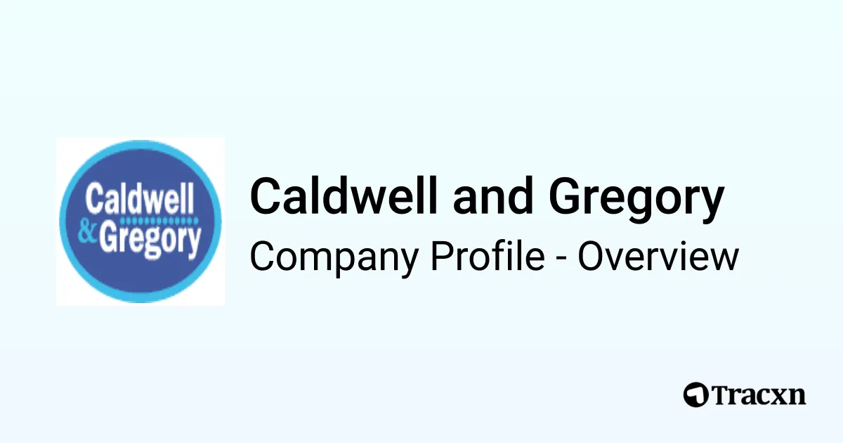 Caldwell and Gregory - 2026 Company Profile, Team, Funding ...