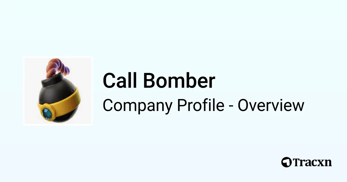 Call Bomber - 2025 Company Profile & Competitors - Tracxn