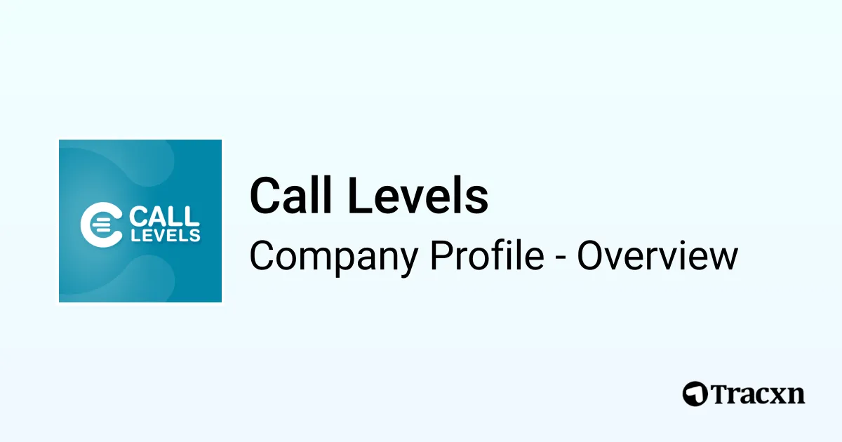 Call Levels - 2025 Company Profile, Team, Funding, Competitors ...