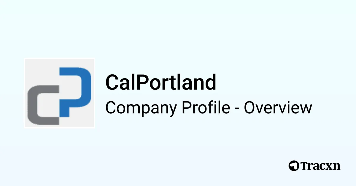 CalPortland - 2026 Company Profile & Competitors - Tracxn