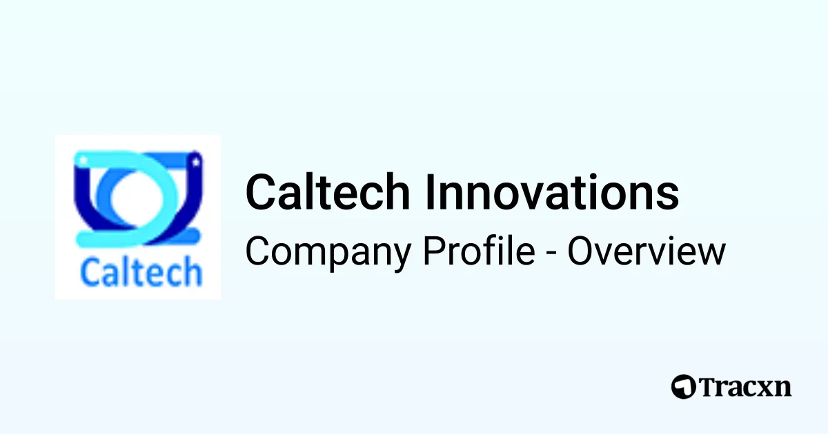 Caltech Innovations - 2025 Company Profile, Team, Funding, Competitors ...