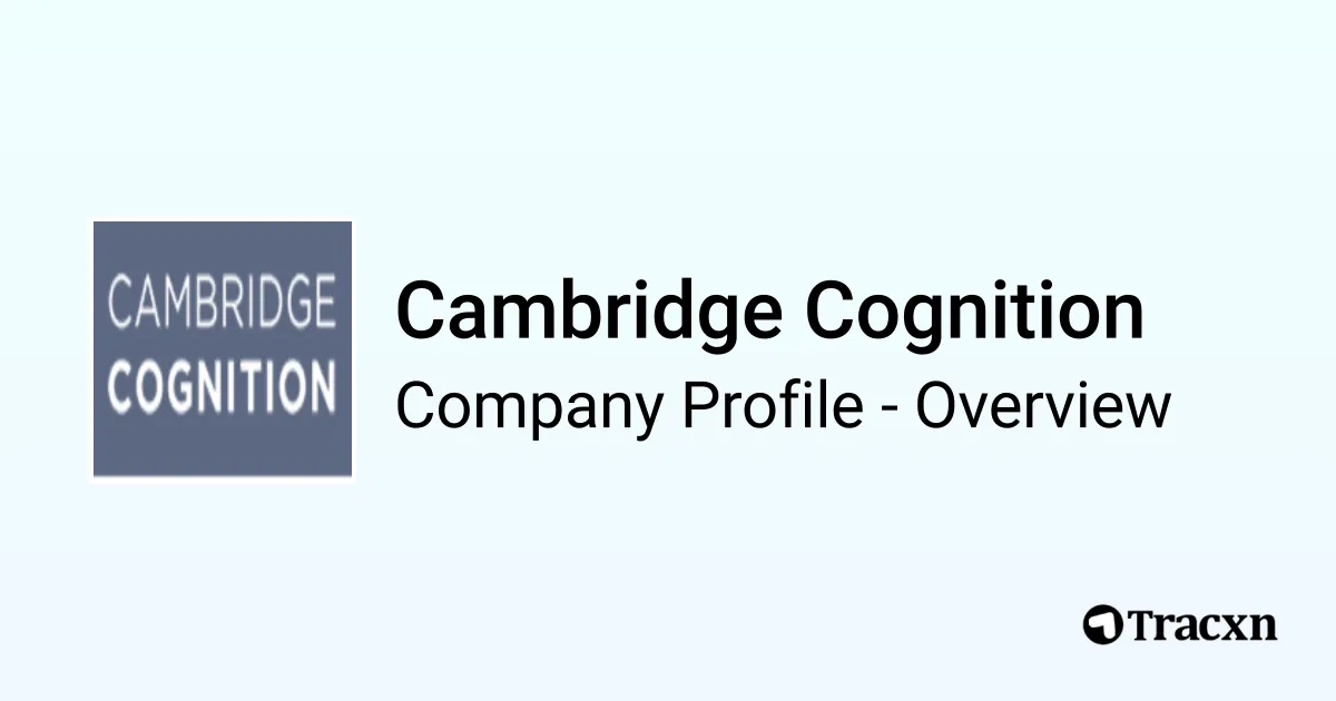Cambridge Cognition - 2026 Company Profile, Funding, Competitors ...