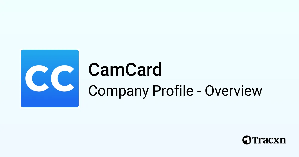 CamCard - 2026 Company Profile, Team, Funding & Competitors - Tracxn