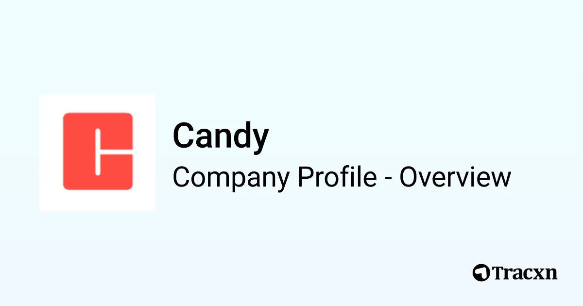 Candy - 2025 Company Profile, Team, Funding & Competitors - Tracxn