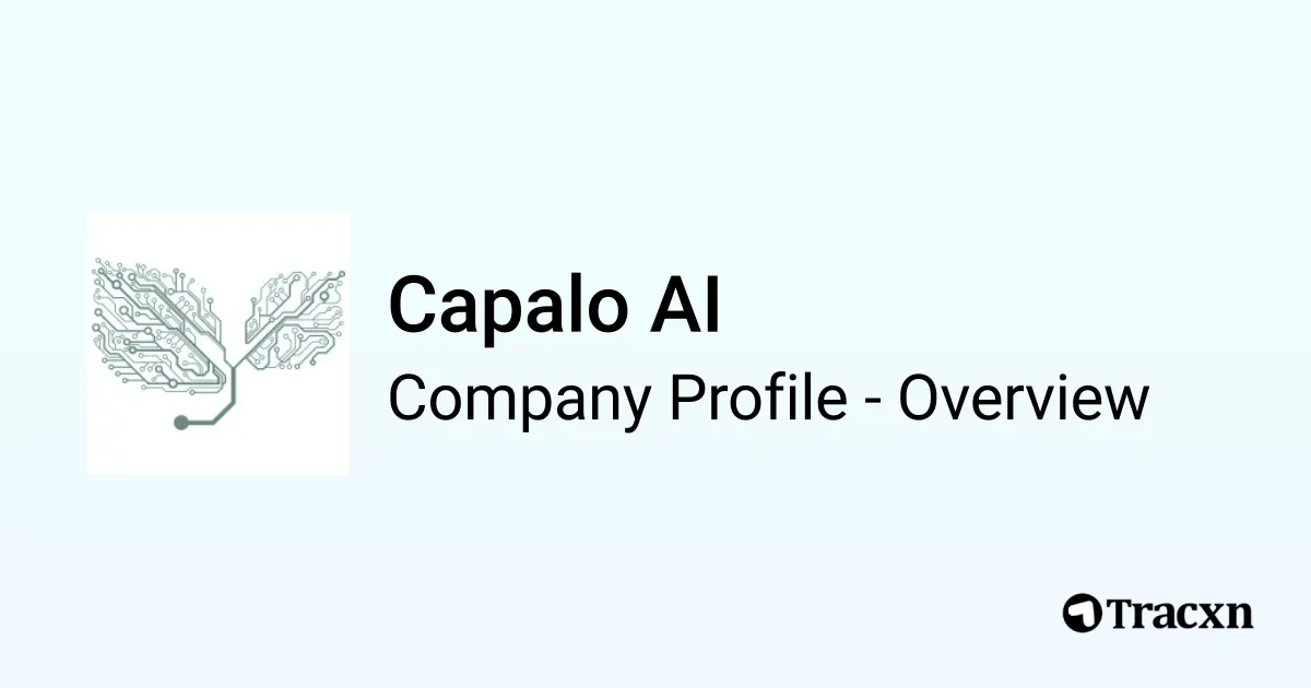 Capalo AI - 2025 Company Profile, Team, Funding & Competitors - Tracxn