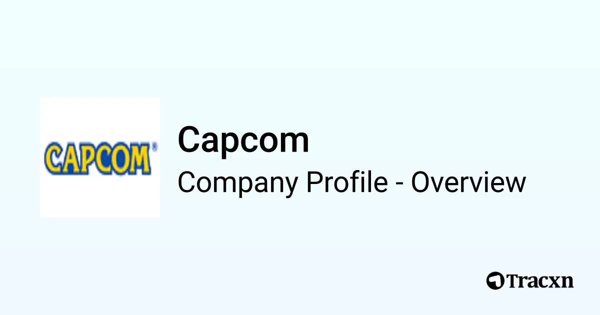 Capcom - 2025 Company Profile, Team, Funding & Competitors - Tracxn