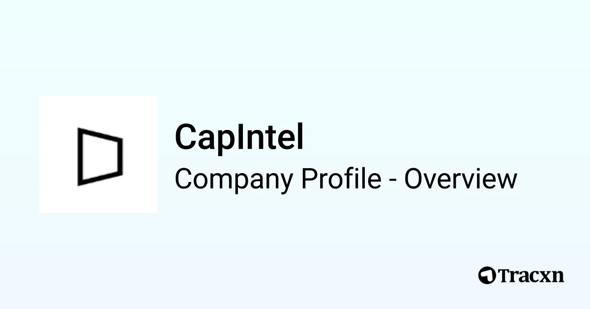 CapIntel - 2025 Company Profile, Team, Funding & Competitors - Tracxn