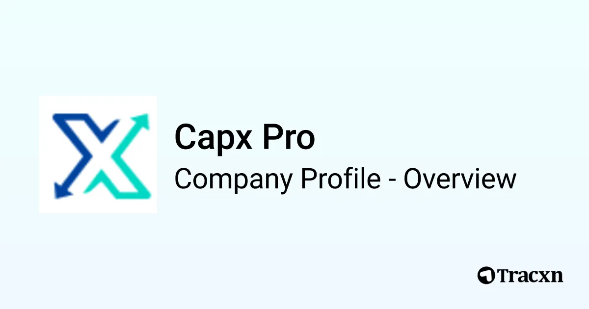 Capx Pro - 2025 Company Profile & Competitors - Tracxn