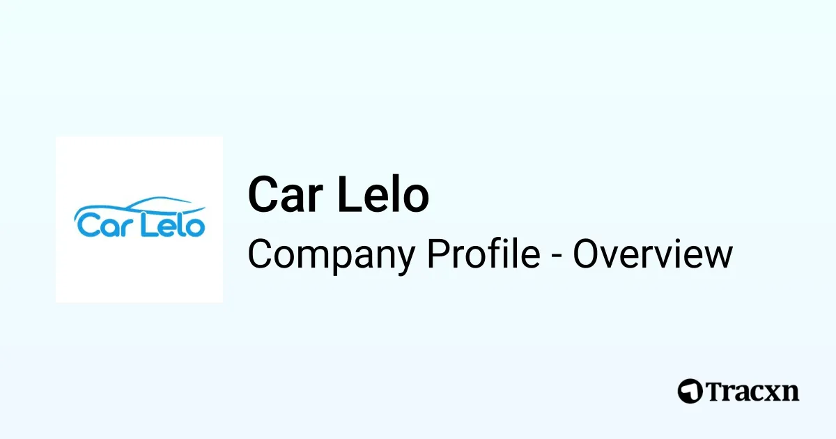 Car Lelo - 2025 Company Profile, Team, Funding, Competitors ...