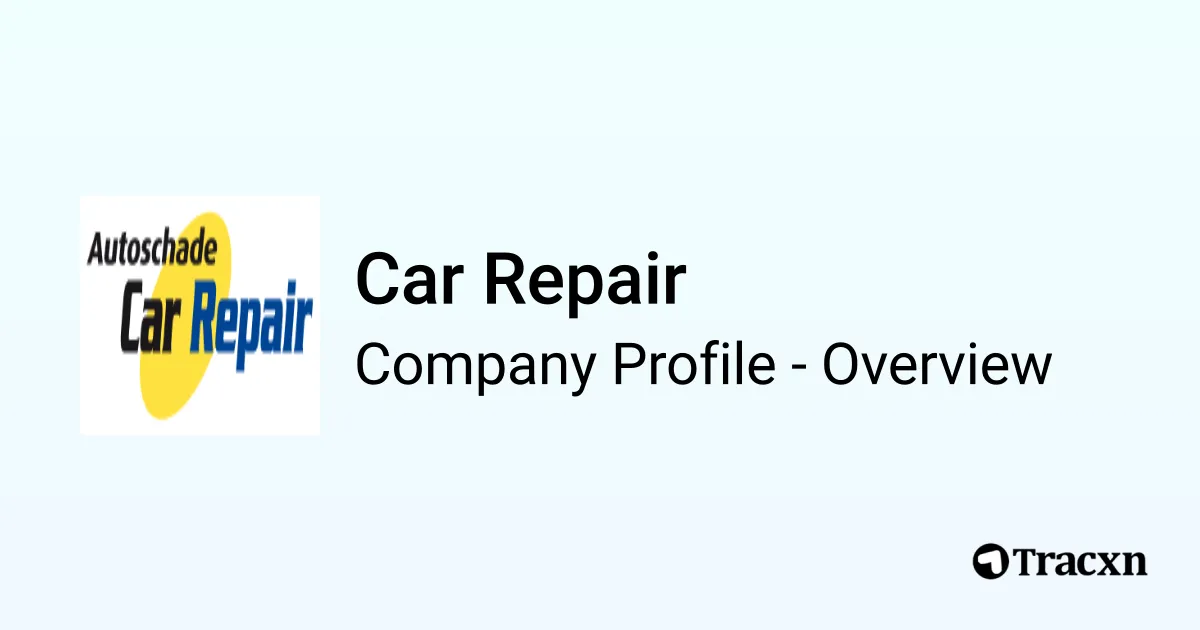 Car Repair - 2025 Company Profile & Competitors - Tracxn