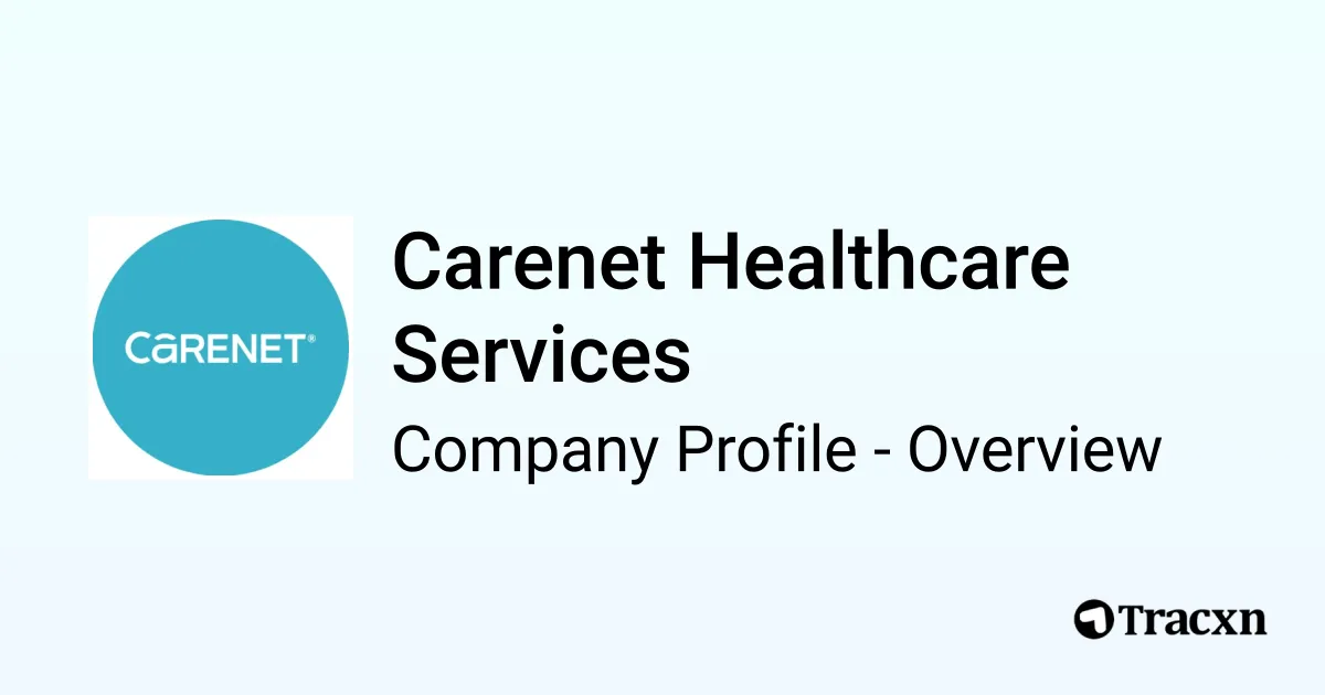 Carenet Healthcare Services - 2025 Company Profile, Team & Competitors ...