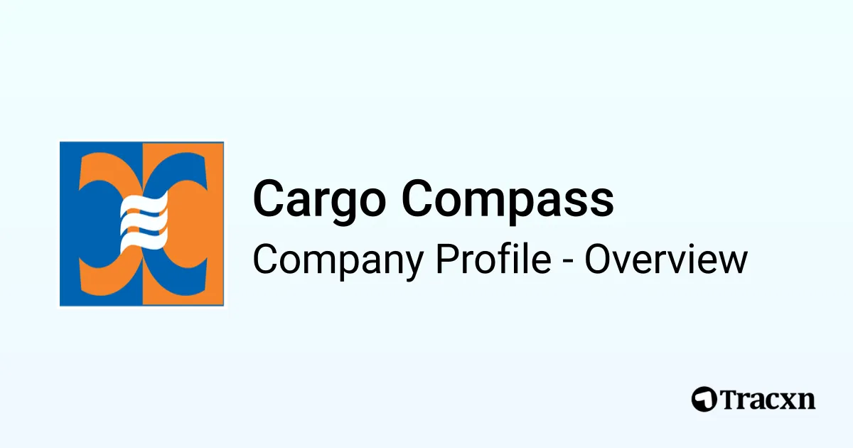 Cargo Compass - 2025 Company Profile, Team, Funding & Competitors - Tracxn