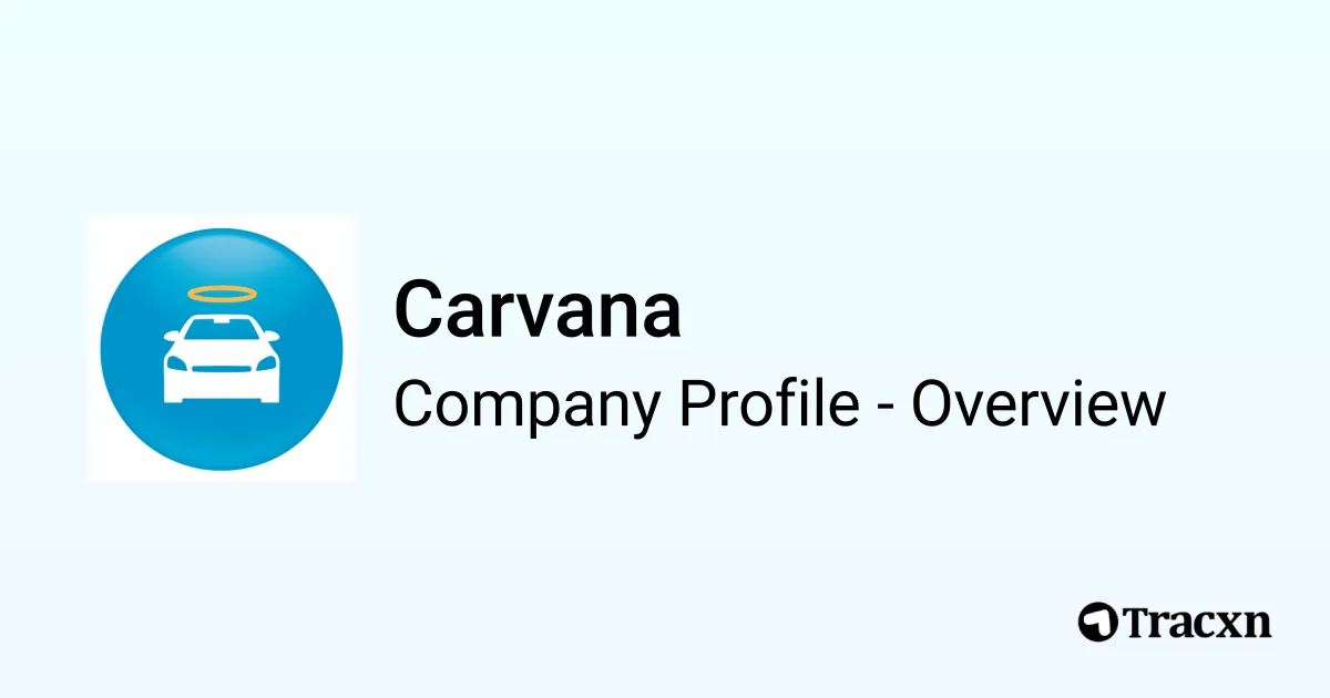 Carvana - 2026 Company Profile, Team, Funding, Competitors & Financials ...