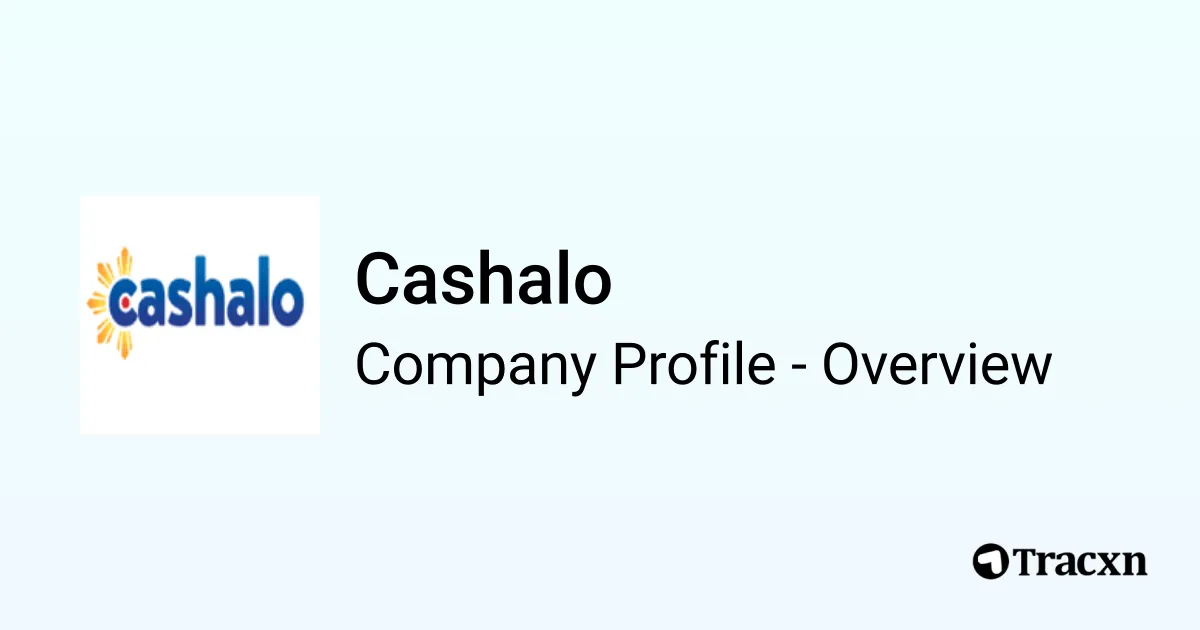Cashalo - 2025 Company Profile, Team, Funding & Competitors - Tracxn