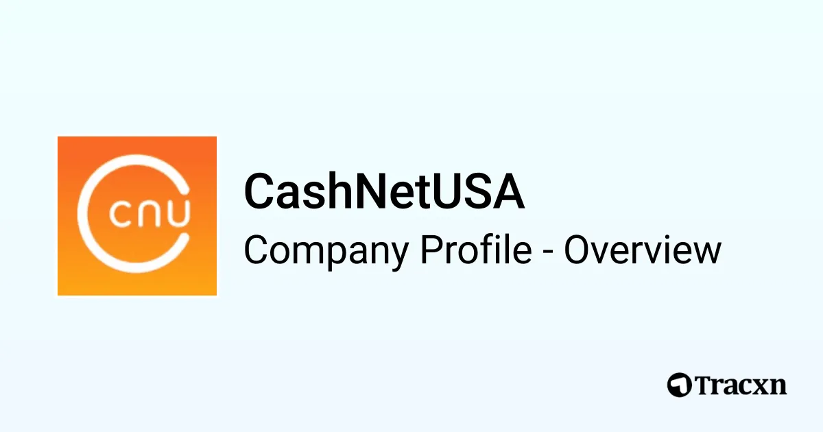CashNetUSA - 2025 Company Profile, Team & Competitors - Tracxn