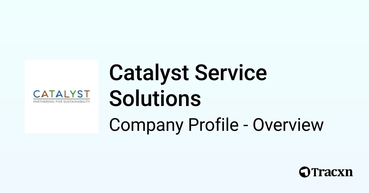 Catalyst Service Solutions - 2026 Company Profile, Team & Competitors ...